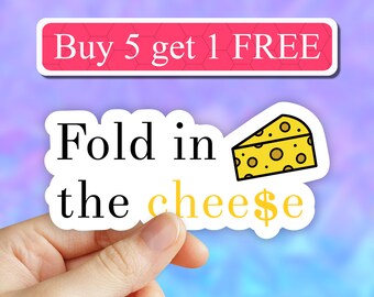 Fold in Cheese Decal - Etsy