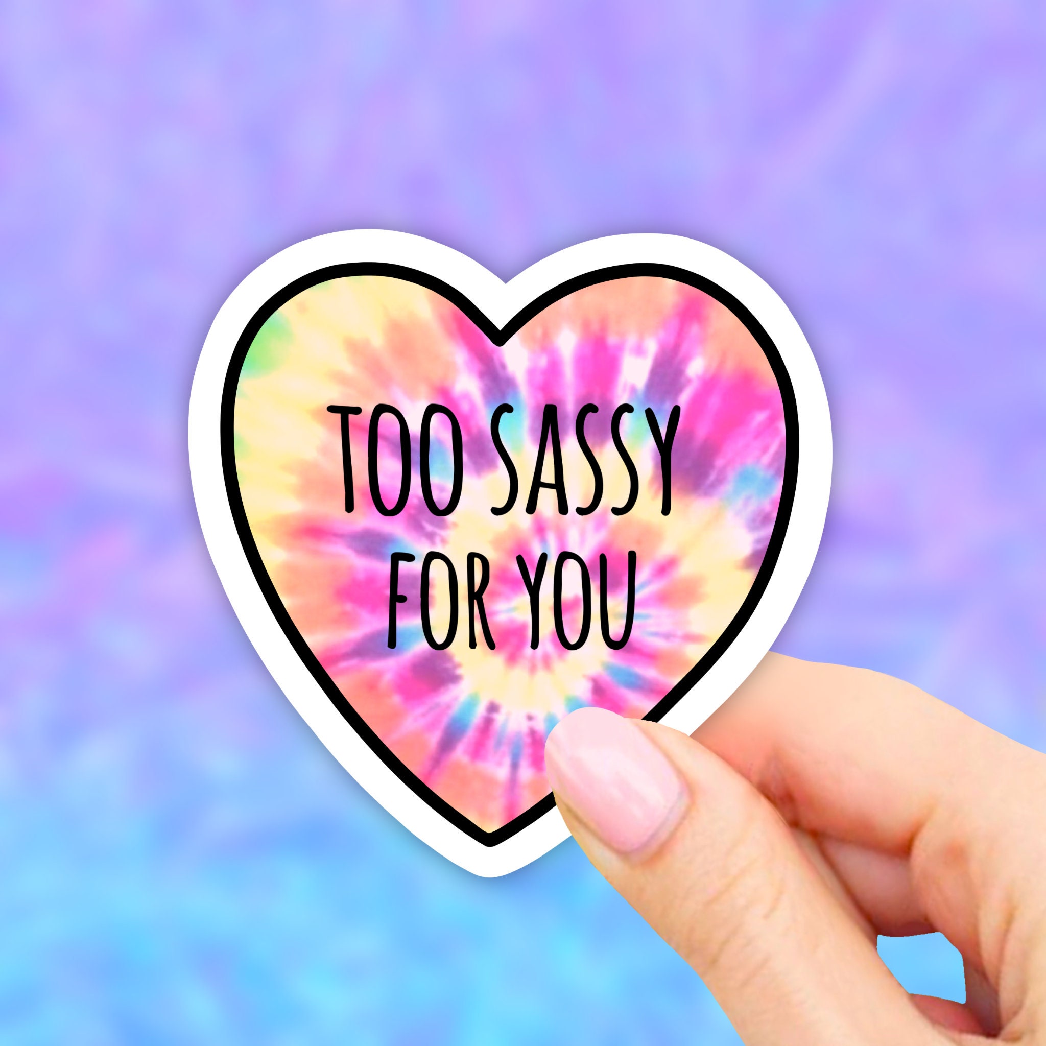 Too Sassy For You Sticker Laptop Stickers Aesthetic Etsy