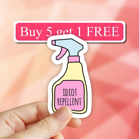 Idiot Repellent Sticker Funny Stickers Vinyl Laptop - Etsy