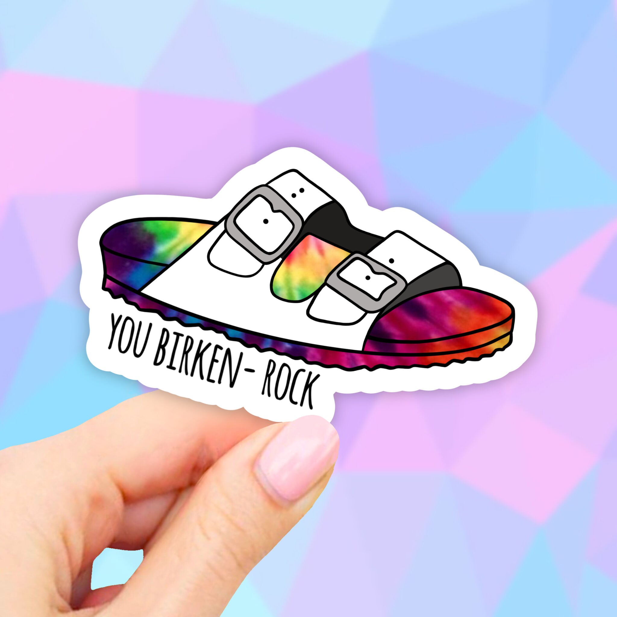 Tie Dye You Birken-rock Sticker VSCO Stickers Birkenstock - Etsy
