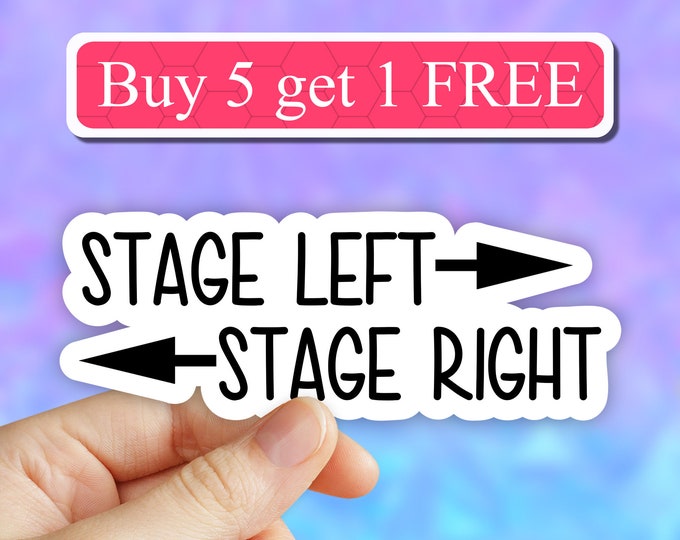 Stage Left Stage Right Sticker, Rehearsal Funny Sticker, Musical ...
