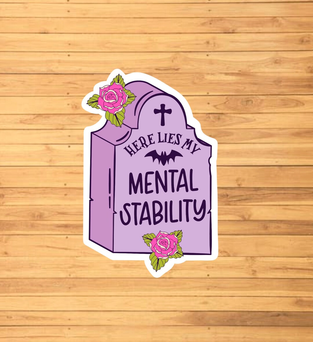 Here Lies My Mental Stability Sticker Water Resistant - Etsy