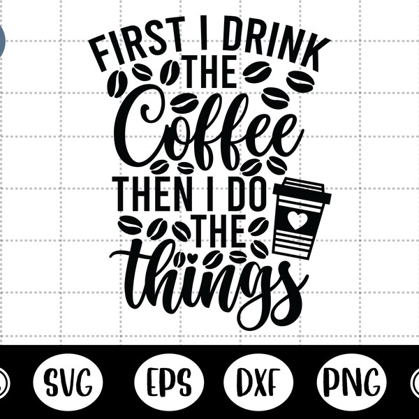 First I Drink Coffee - Etsy
