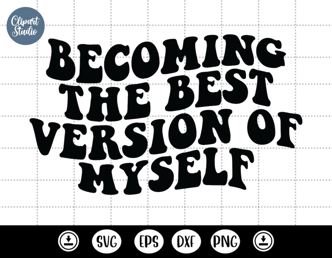 Becoming the Best Version of Myself Svg,self Love Svg,wavy Letters ...