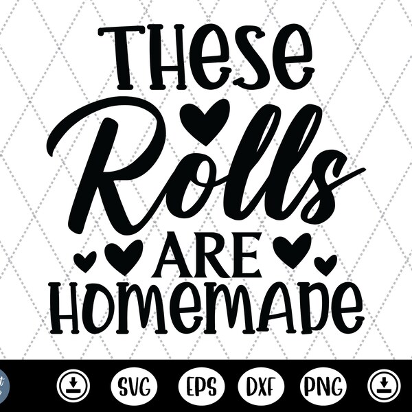 These Rolls Are Homemade Svg - Etsy