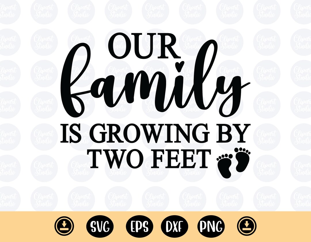 Our Family is Growing by Two Feet Svg, Growing Family Sign Svg ...