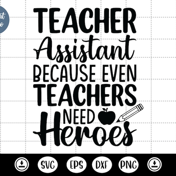 Svg Teaching Assistants Created Because Teachers Need Heroes Too - Etsy