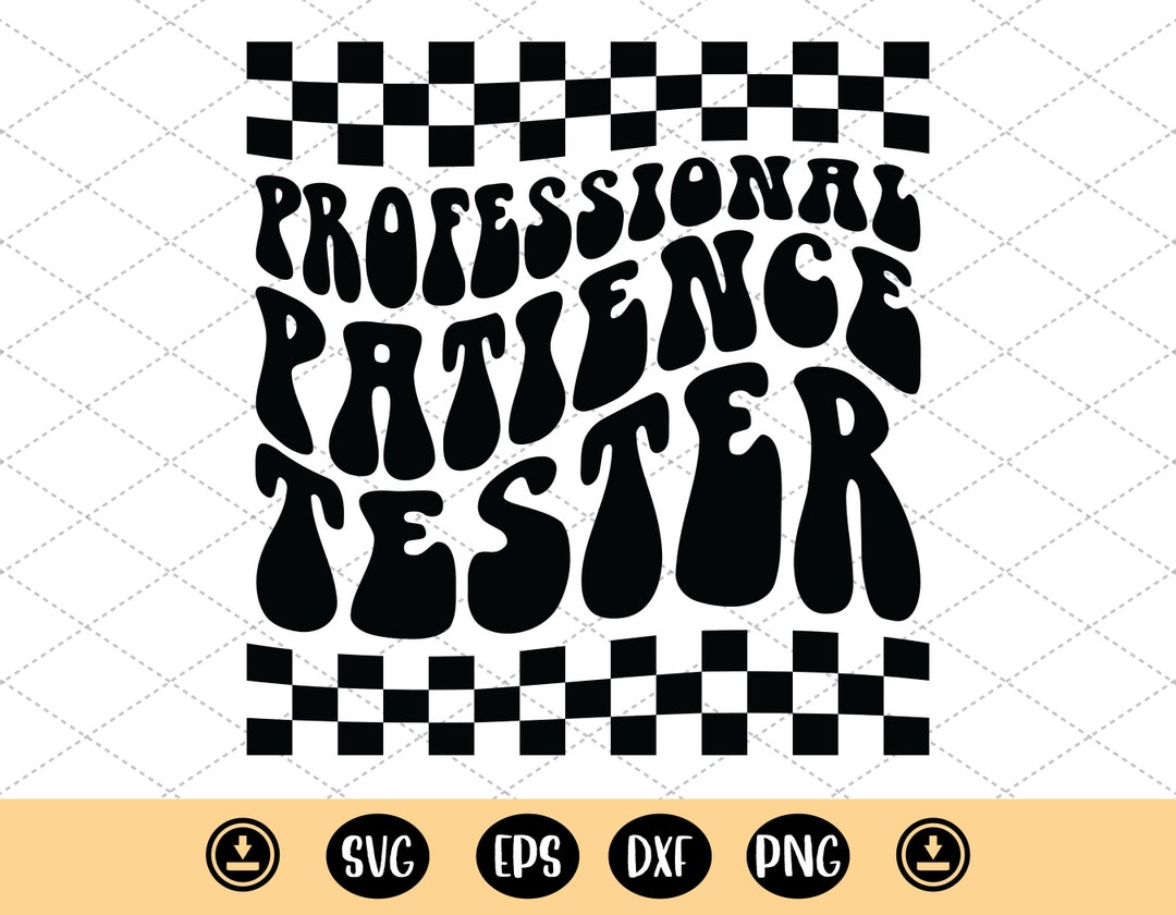 Professional Patience Tester Svg,toddlerhood Svg,toddler Life Svg,funny ...