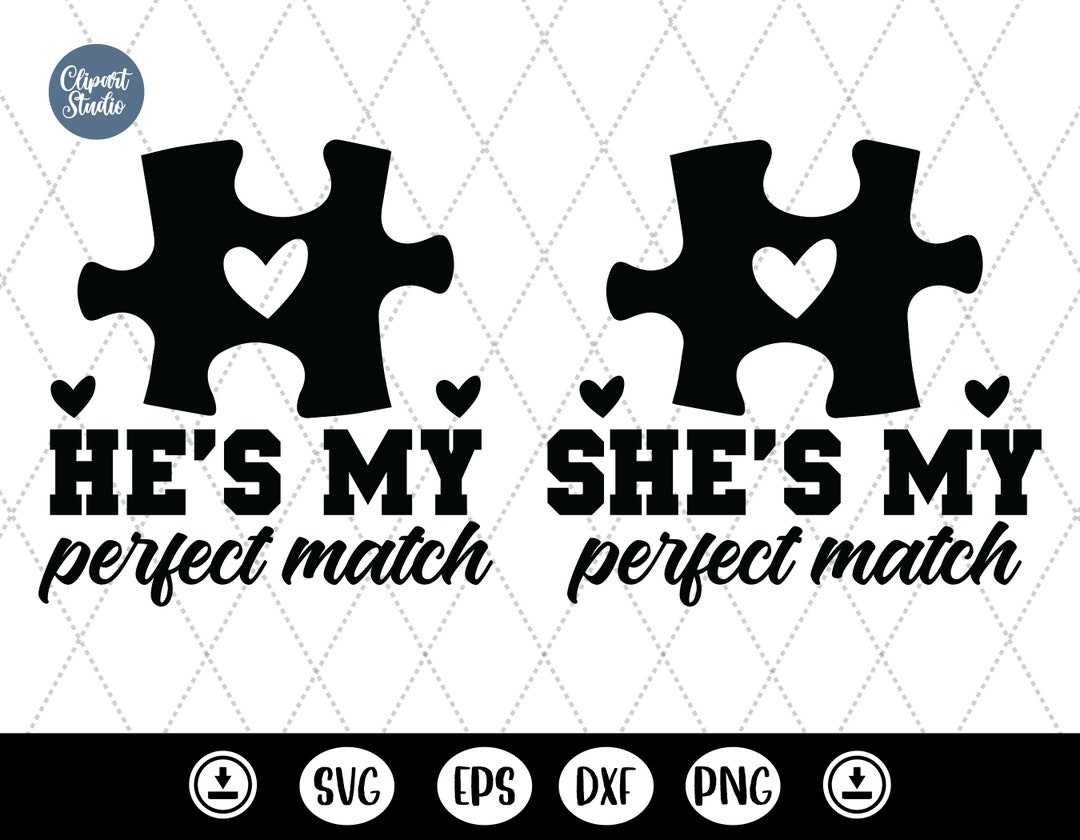 She's My Perfect Match,he's My Perfect Match Svg,cute Matching Couple ...