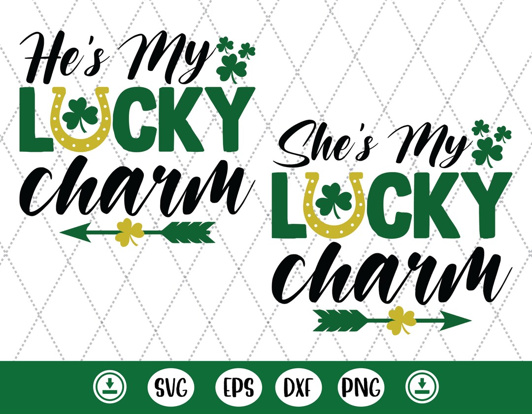 She's My Lucky Charm Svg,he's My Lucky Charm Svg,lucky Charm Svg,st ...