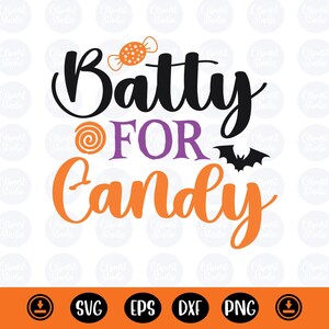 Batty for Candy Svg, Cute Halloween Svg, Funny Halloween T-shirt Svg ...