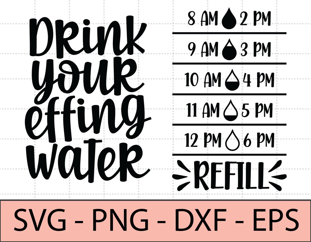 Drink Your Effing Water Svg,water Tracker Svg,water Bottle Svg,workout ...
