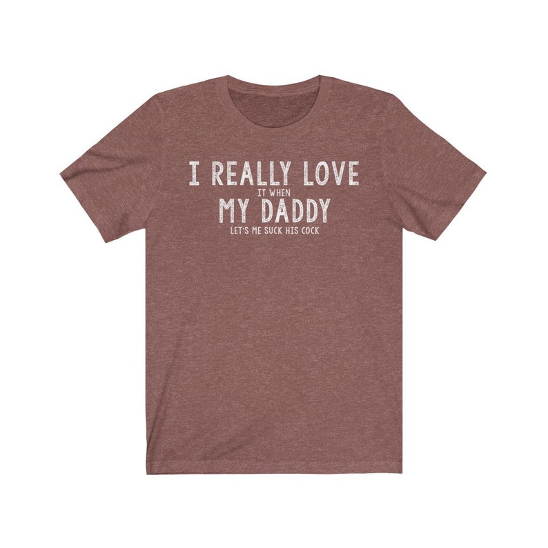 I Really Love It When My Daddy Lets Me Suck His Cock Funny Etsy