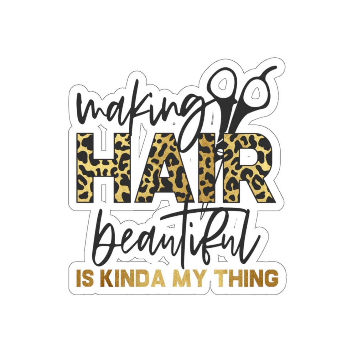 Hair Stylist Stickermaking Hair Beautiful Kinda My - Etsy