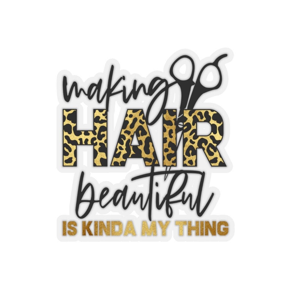 Hair Stylist Stickermaking Hair Beautiful Kinda My - Etsy
