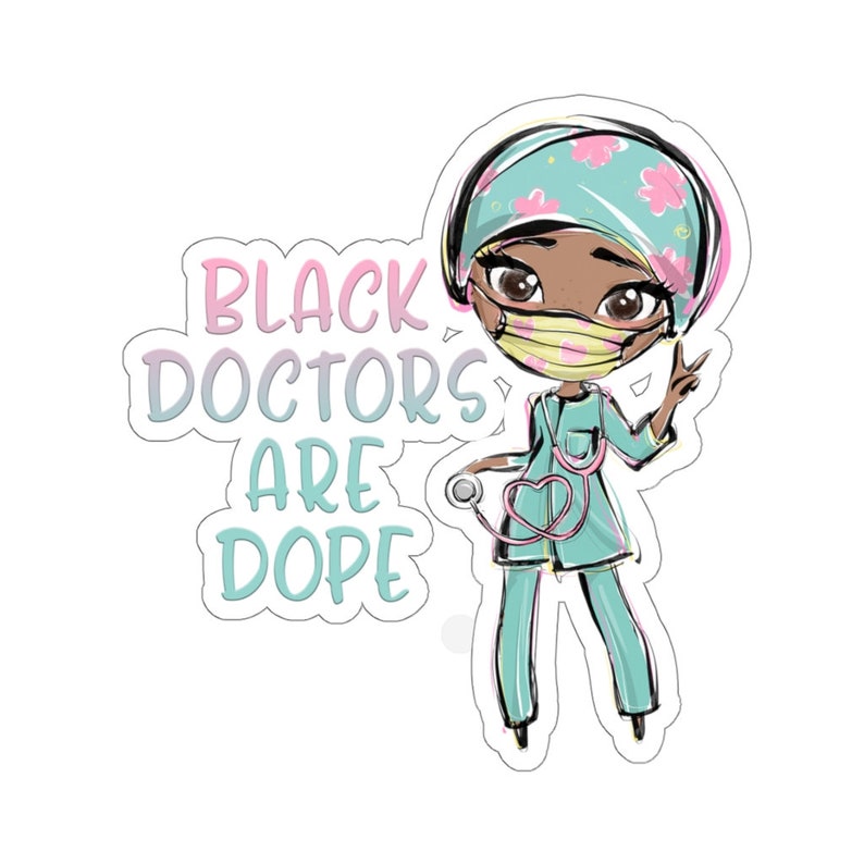 Black Doctors Are Dope Sticker Black Doctor Decal Physician - Etsy
