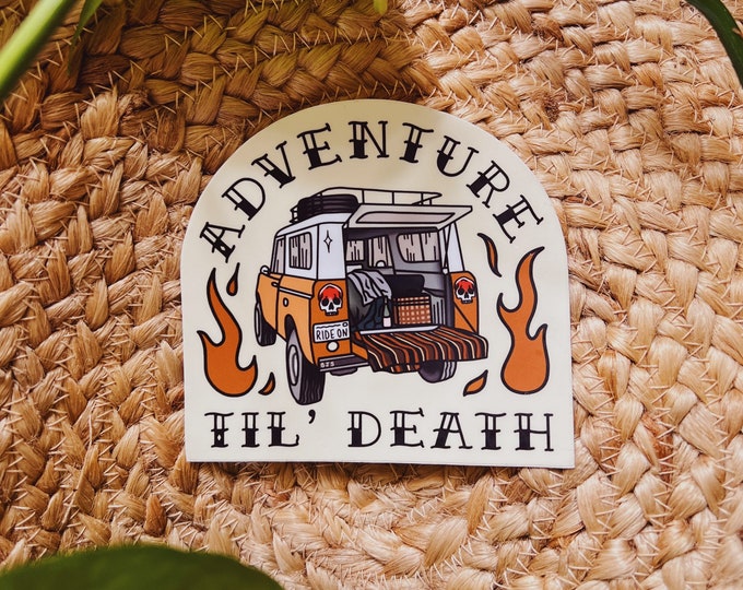 Adventure Till Death Sticker - Etsy