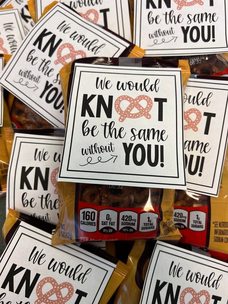 We Would KNOT Be the Same Without You Pretzel Printable - Etsy