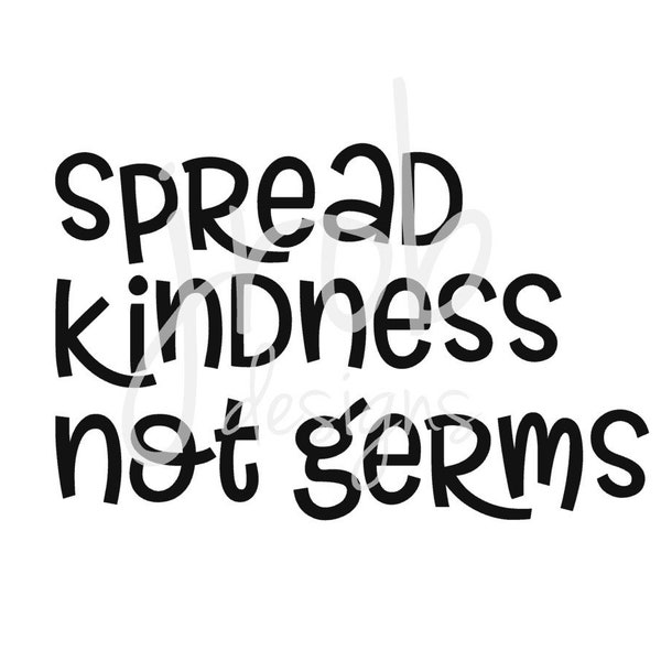Spread Kindness Not Germs Svg - Etsy