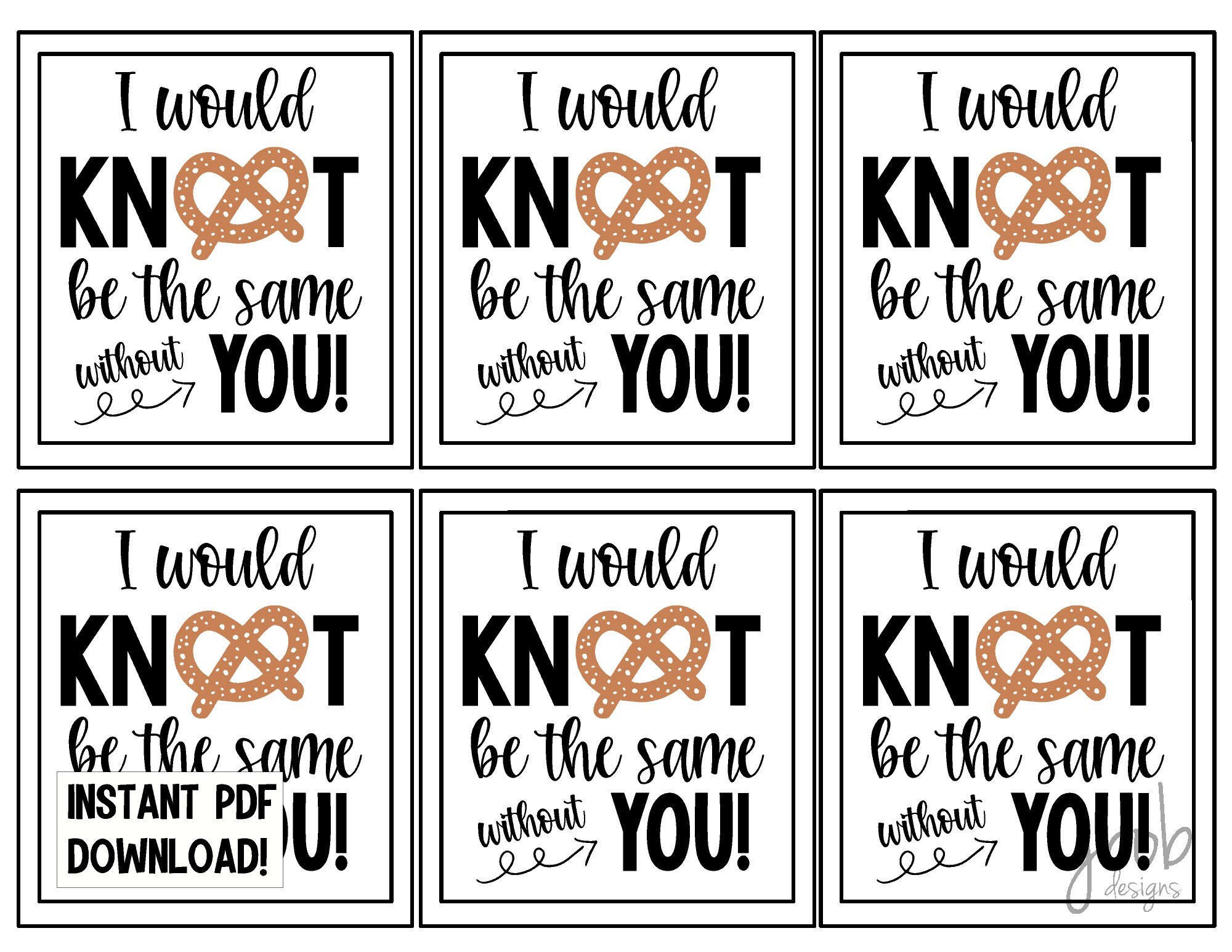 I Would KNOT Be the Same Without You Pretzel Printable - Etsy