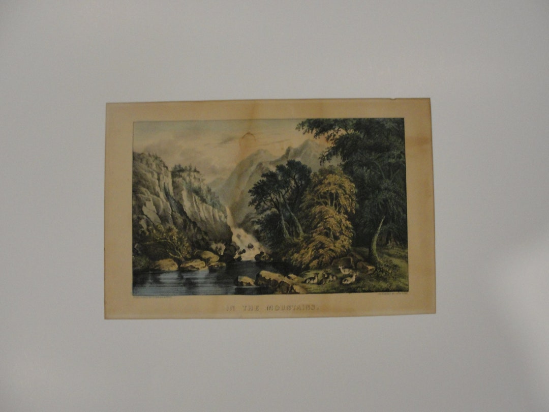 Original 1800's "in THE Mountains" Color Lithograph by "currier & Ives ...