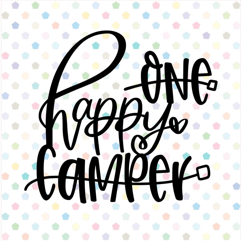 One Happy Camper SVG, 1st Birthday SVG, Cake Topper, Hand Lettered - Etsy