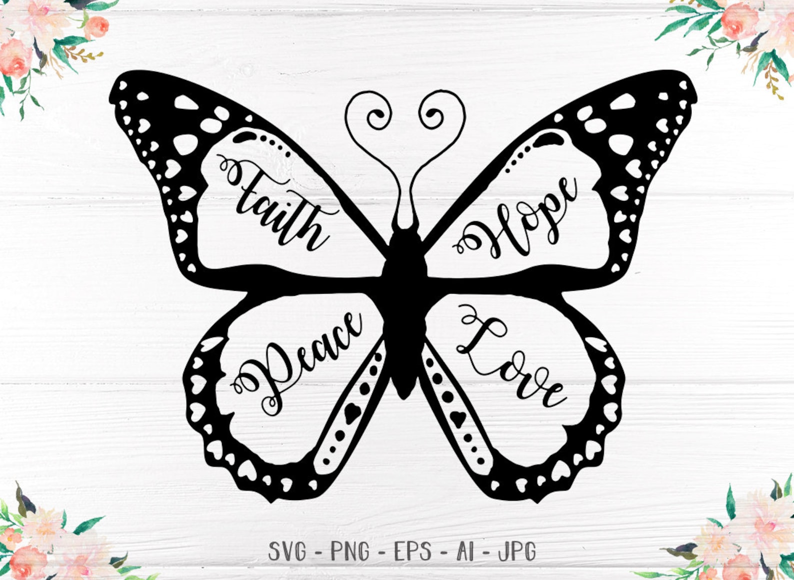Butterfly SVG Christian Shirts Clipart Faith Hope Peace Love Scripture ...