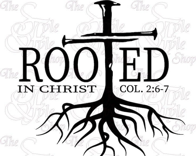 Rooted in Christ Col. 2:6-7 Bible Verse Design SVG - Etsy