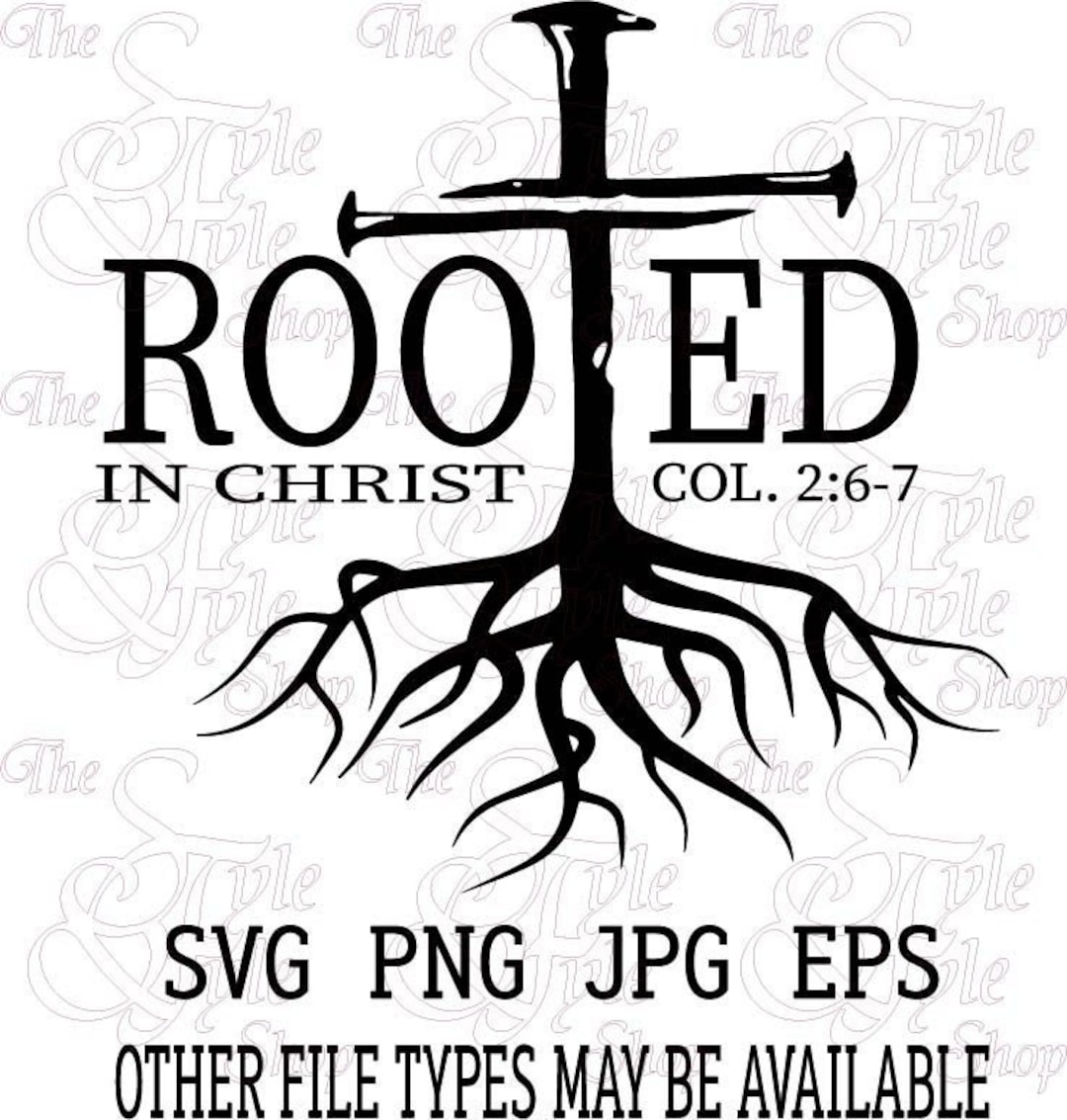 Rooted in Christ Col. 2:6-7 Bible Verse Design SVG - Etsy