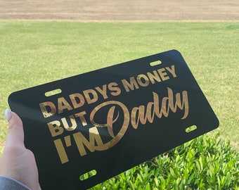 License Plate Frame Car Truck Suv Coupe DADDYS MONEY but I'm DADDY ...