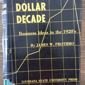 1954 Dollar Decade James Prothro Business Ideas 1920S Advanced Readers ...