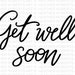 Get Well Soon Svg, Get Well Soon Sign, Sick Quote Svg, Recovery Quotes ...