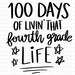 100 Days of School SVG 4th Grade SVG Fourth Grade Svg 100th - Etsy