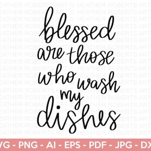Wash My Dishes SVG, Funny Kitchen SVG, Funny Kitchen Quote, Apron Svg ...