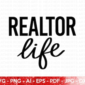 Realtor Life SVG, Realtor Sublimation, Real Estate Life SVG, Realtor ...