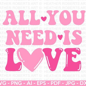 All You Need is Love Retro Svg, Retro Valentine Designs Svg, Valentine ...