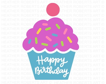 Happy Birthday Cupcake SVG, Birthday SVG, Birthday Greeting Svg ...