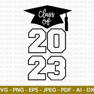 Class of 2023 SVG, Graduation Cap SVG, Graduation 2023, Class of 2023 ...