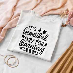 It's A Beautiful Day for Learning SVG, Teacher SVG, School SVG, Back to ...