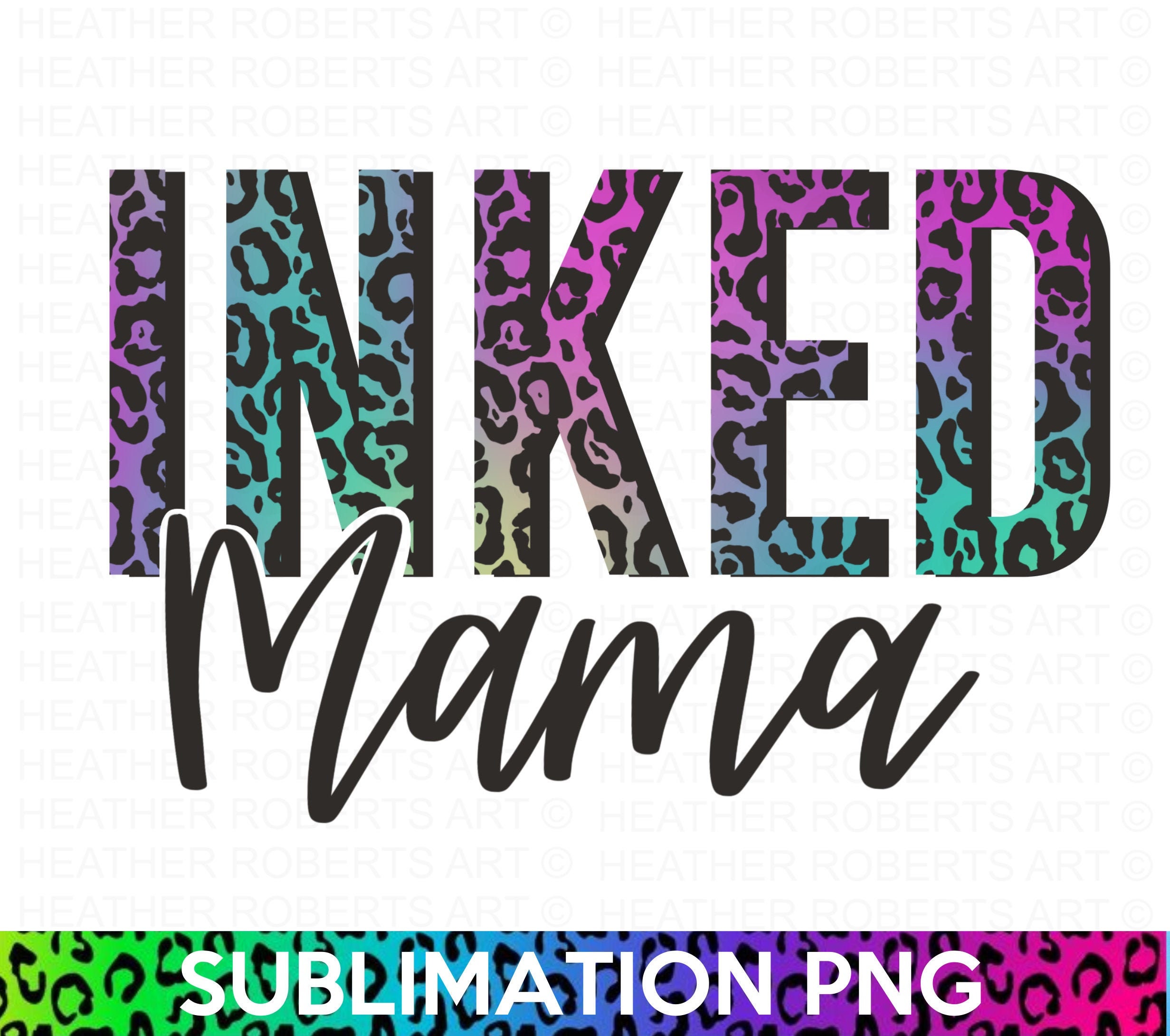 Inked Mama Sublimation Png Mama Shirt Png Tattoo Mom Shirt Etsy