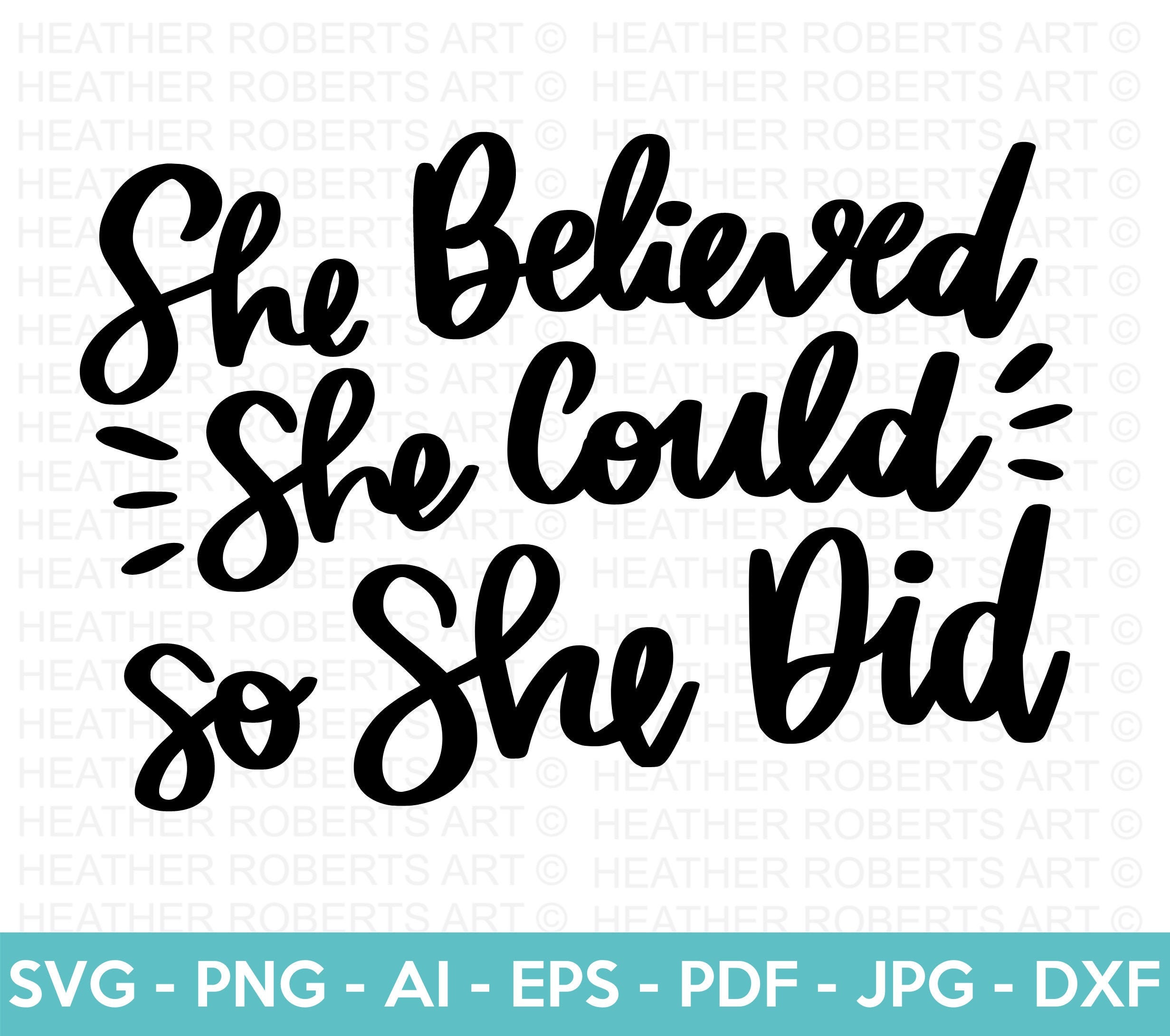 She Believed She Could so She Did SVG, Self Love, Self Care, Positive ...