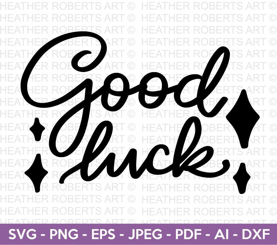 Good Luck Svg, Positive Quotes, Calligraphy Quotes Svg, Inspirational ...