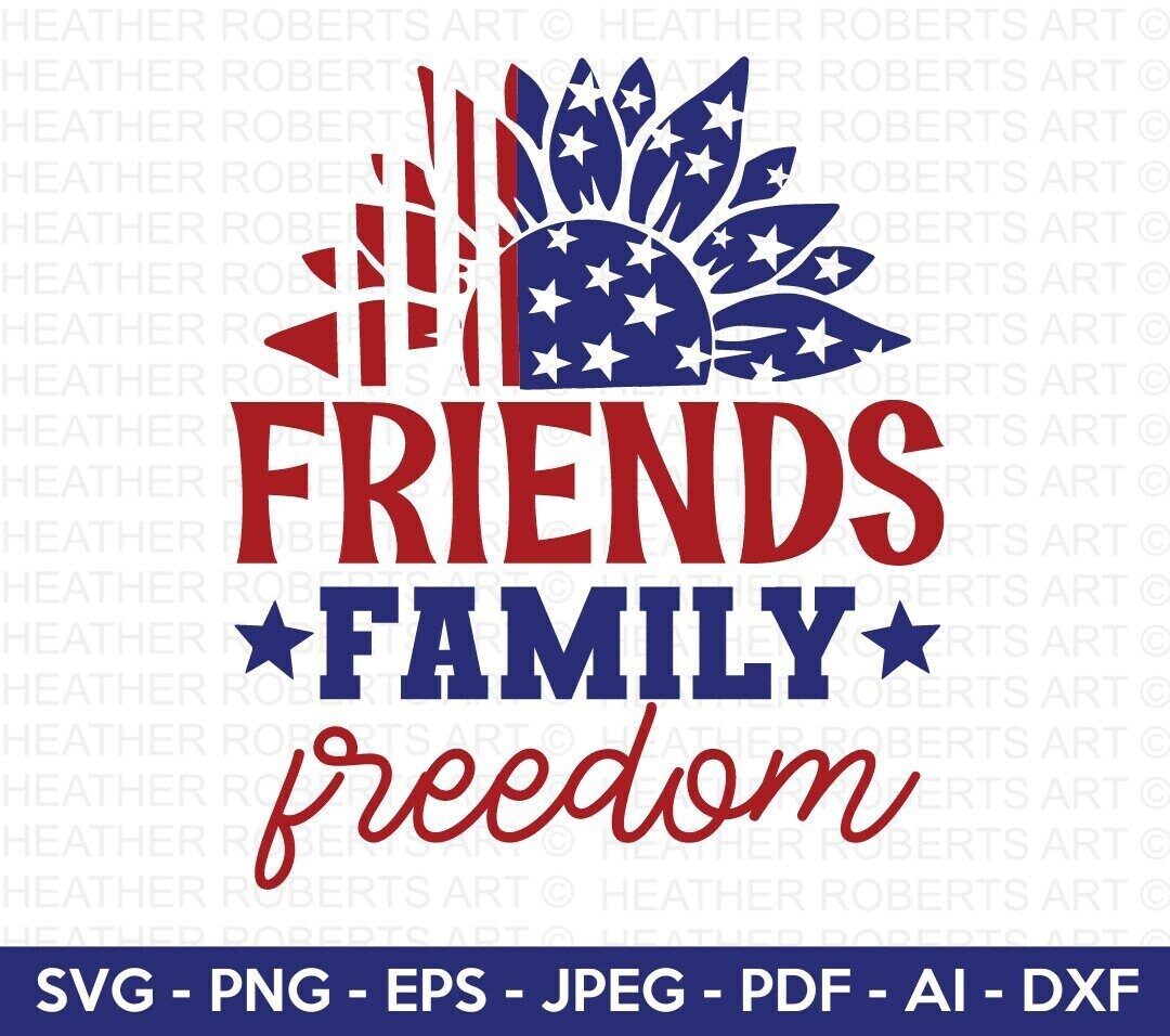 Friends Family Freedom SVG: 4th of July USA Flag (cut File) - Etsy