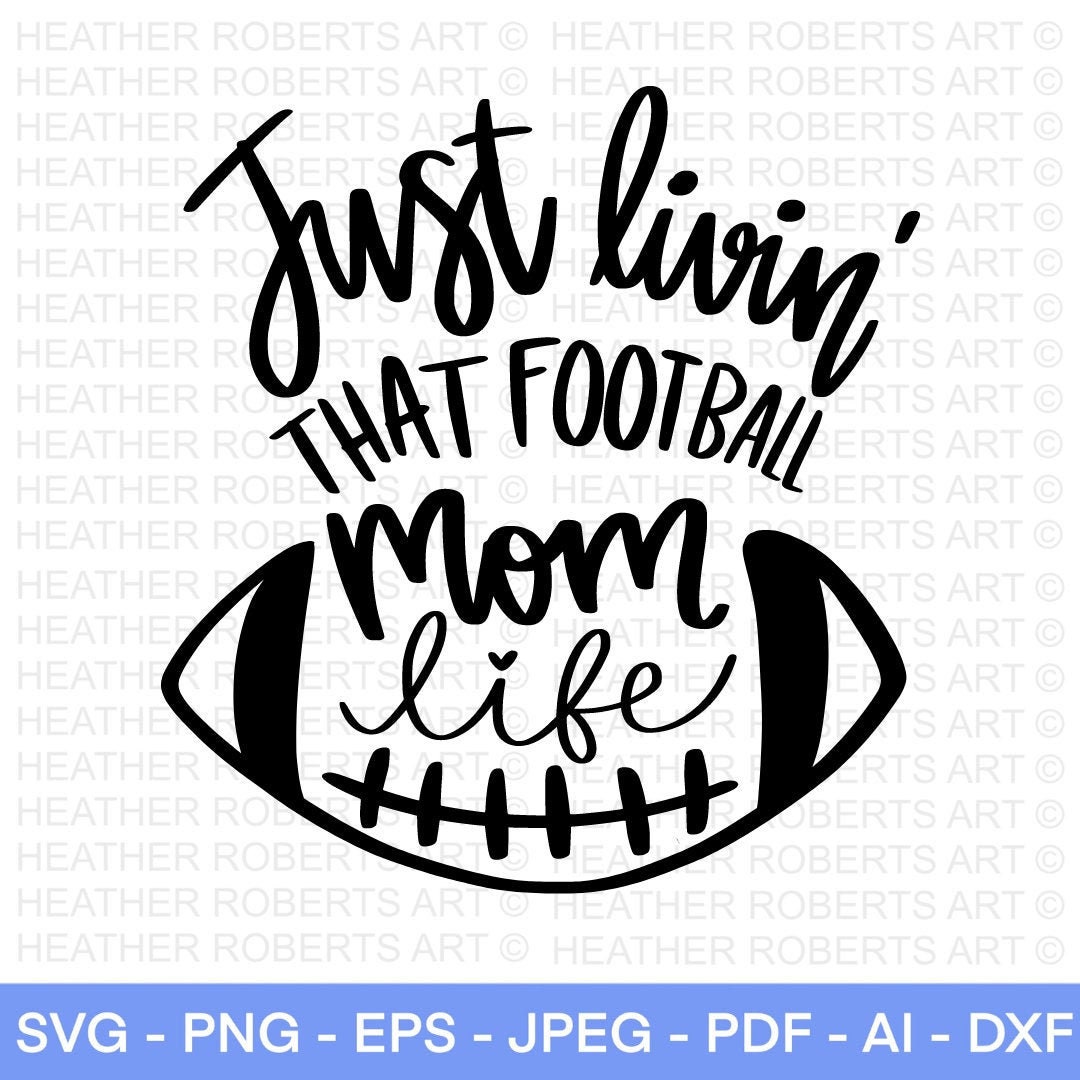 Football Mom Life SVG: Cricut & Silhouette Cut File (digital Download ...