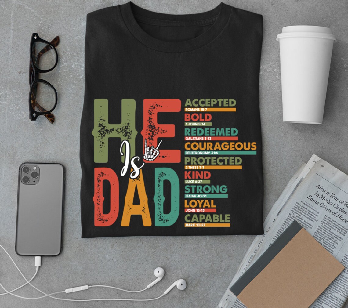 He is DAD Png, Man of God Png, Father's Day Gift, Bible Verse Png ...