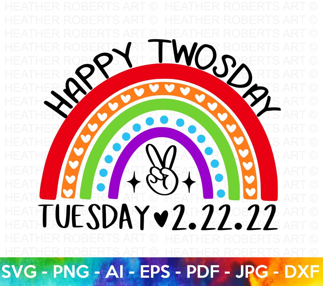Twosday Rainbow SVG, Happy Twosday SVG, Twosday SVG, Twosday Shirt ...