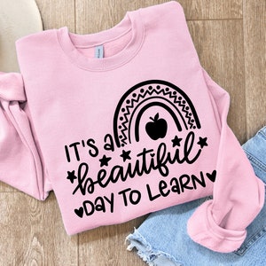 It's A Beautiful Day to Learn SVG, Teacher SVG, School SVG, Back to ...