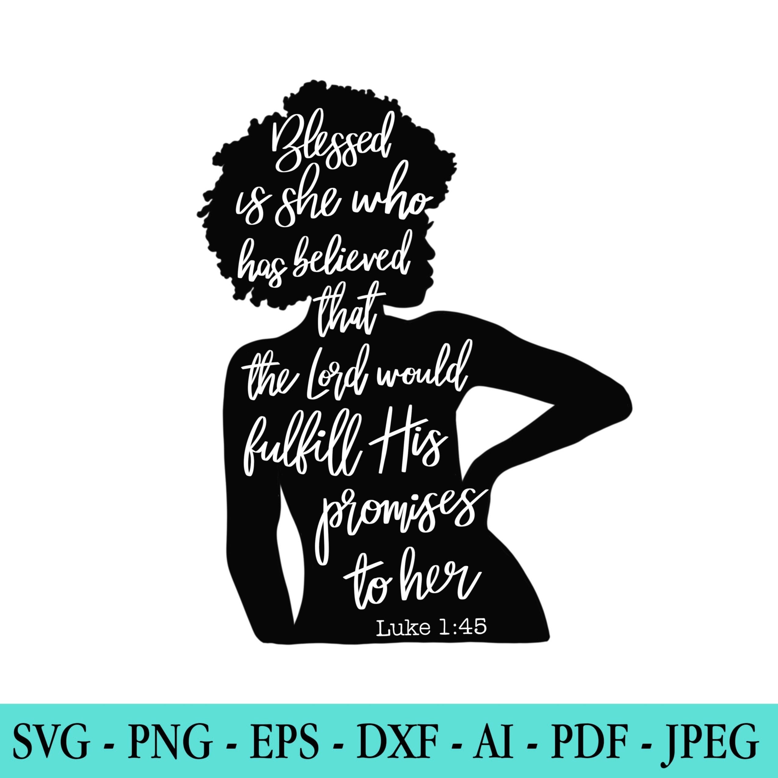 Luke 1:45 SVG Black Woman Svg Christian SVG Faith - Etsy