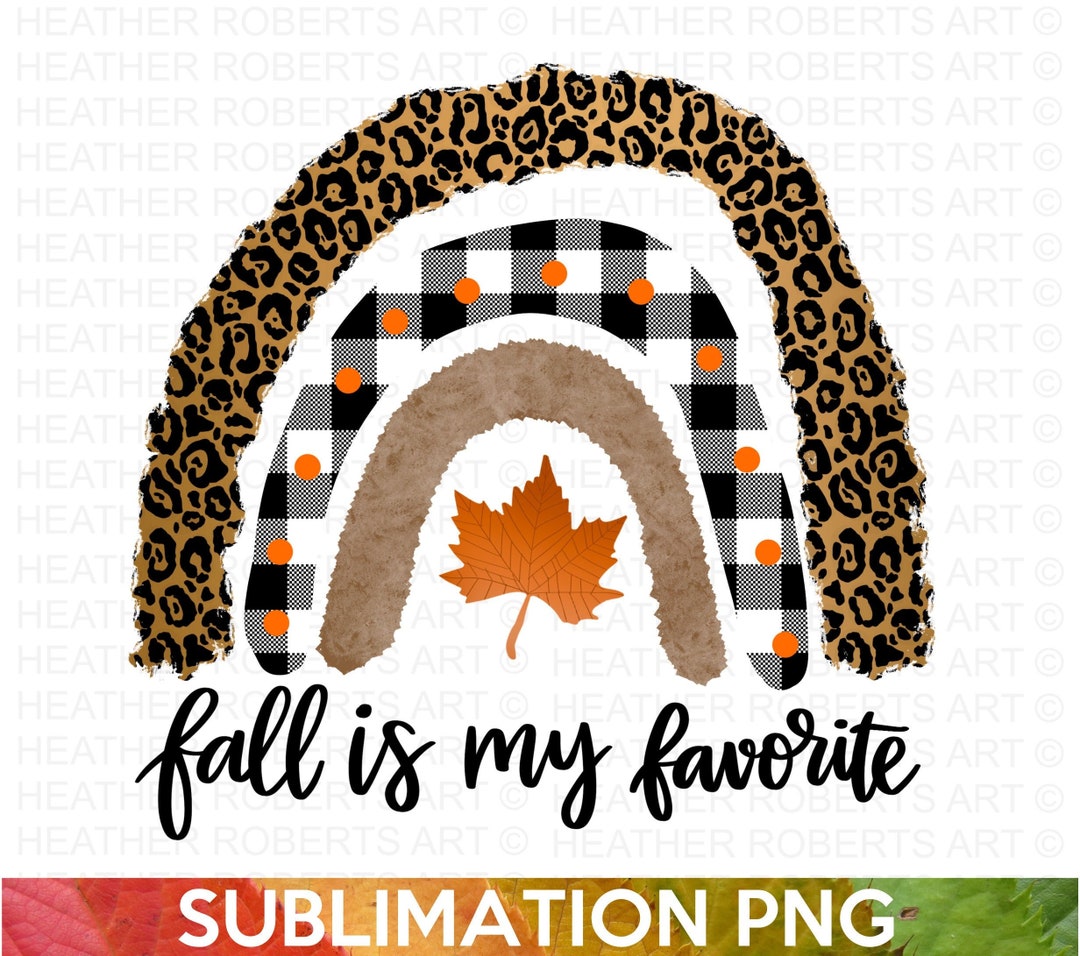 Fall is My Favorite Sublimation, Fall PNG, Autumn PNG, Thanksgiving Png ...