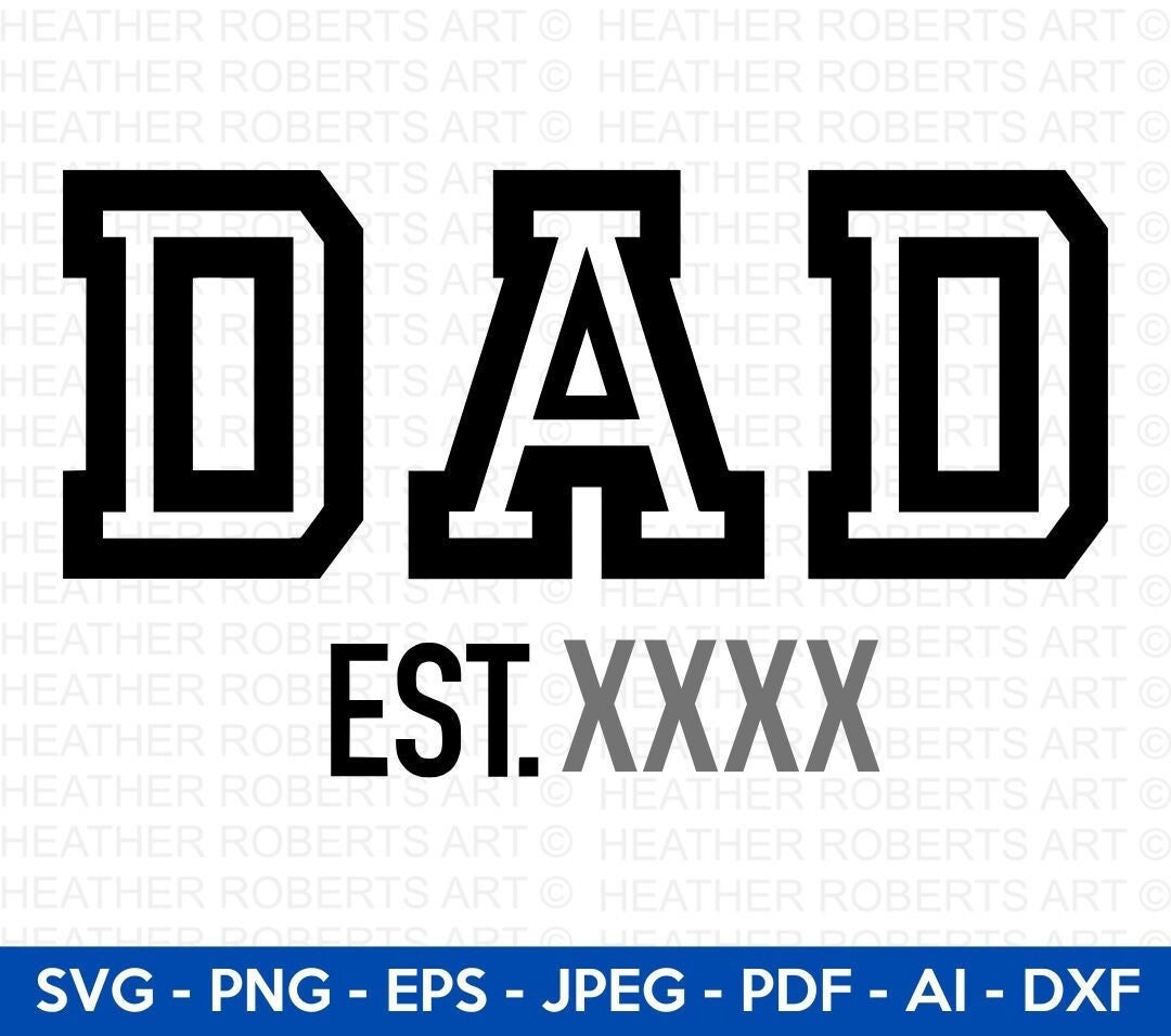 Dad Est SVG, Father's Day SVG, Dad Shirt Svg, Gift for Dad Svg, Dad SVG ...
